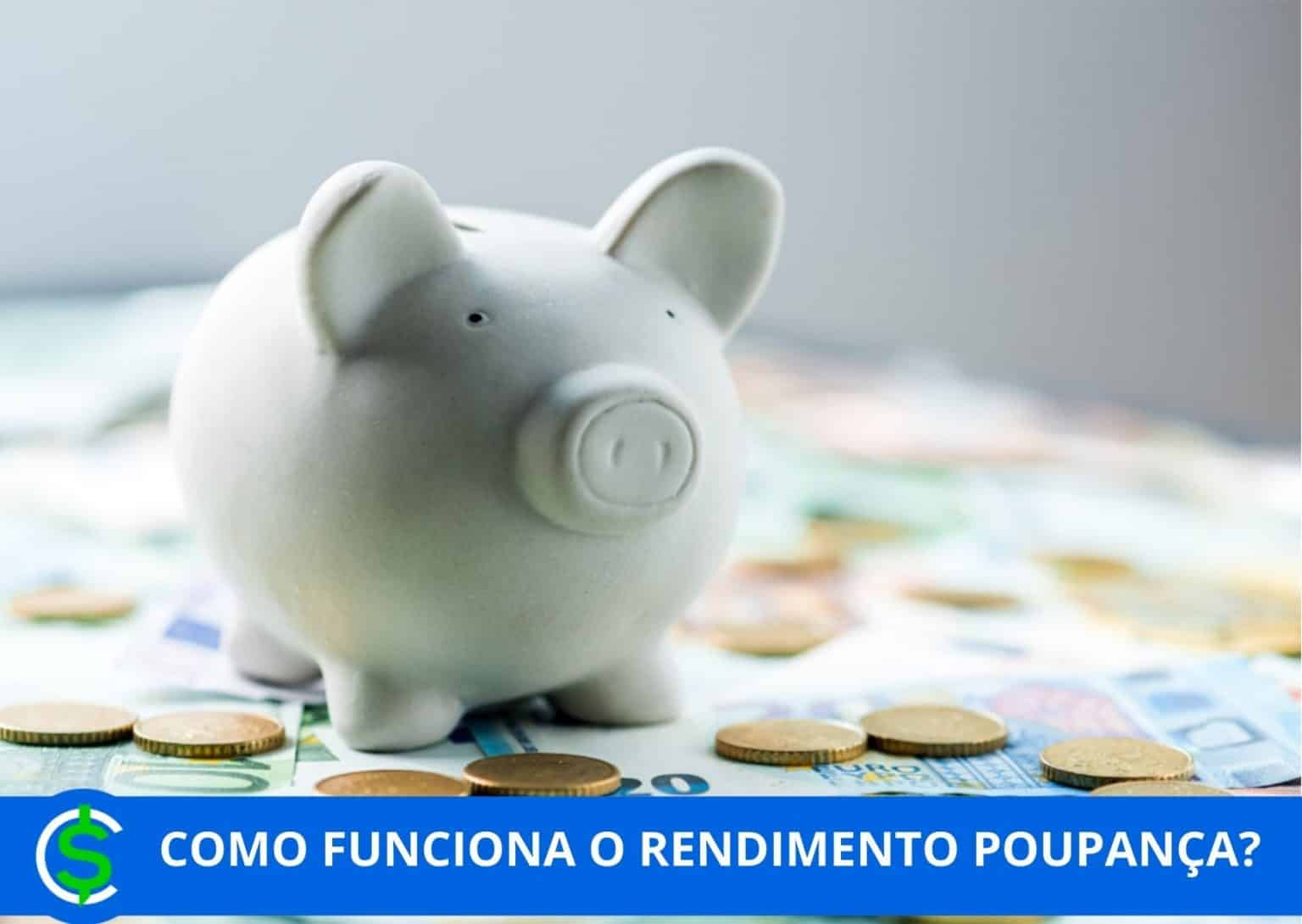 Como Funciona o Rendimento Poupança: Tudo o que precisa saber!