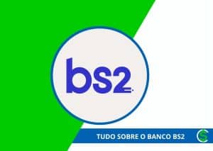 Tudo Sobre o Banco BS2: Serviços, Benefícios e Tarifas!